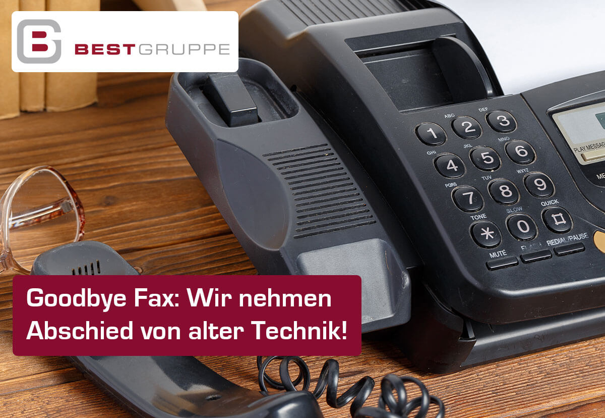 Goodbye Fax: Wir nehmen Abschied von alter Technik!